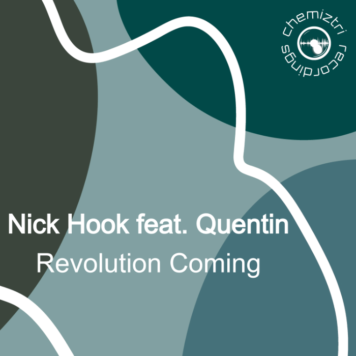 ‘Revolution Coming’ by NICK HOOK featuring Quentin | Nick Hook